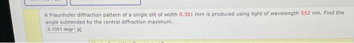 Solved A Fraunhofer diffraction pattern of a single slit of | Chegg.com