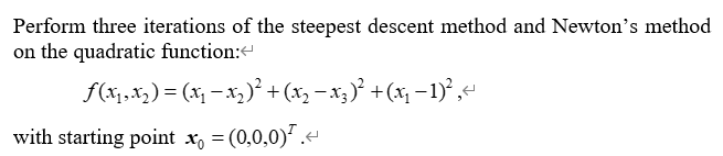 Solved Perform Three Iterations Of The Steepest Descent