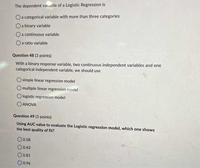 Solved The dependent variable of a Logistic Regression is a | Chegg.com