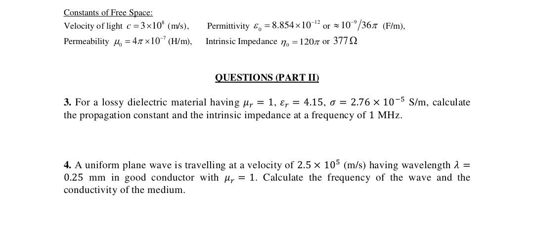 Solved Constants of Free Space: Velocity of light c=3×108( | Chegg.com