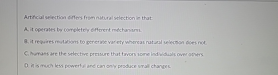 Solved Artificial selection differs from natural selection | Chegg.com