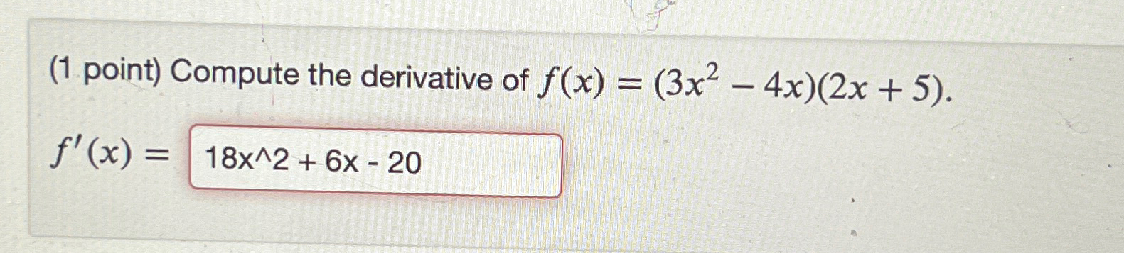 Solved (1 point) Compute the derivative of | Chegg.com Solved (1 point) Compute the derivative of | Chegg.com