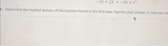 Solved −2y+3x=−4x+x2 : Determine the implied domain of the | Chegg.com