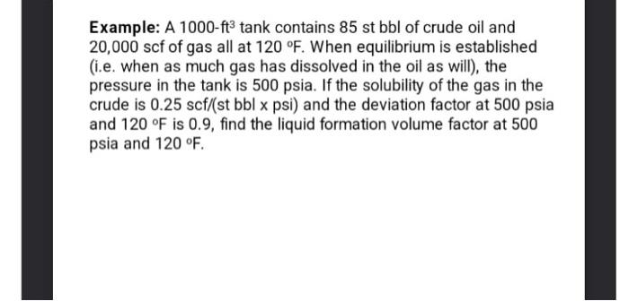 Solved Example: A 1000−ft3 tank contains 85st bbl of crude | Chegg.com