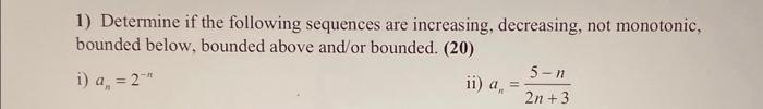 Solved 1) Determine if the following sequences are | Chegg.com