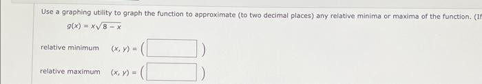 Use a graphing utility to graph the function to | Chegg.com