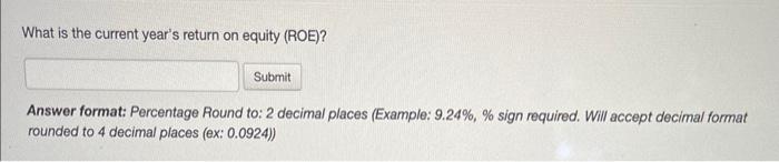 Solved What is the current year's return on equity (ROE)? | Chegg.com