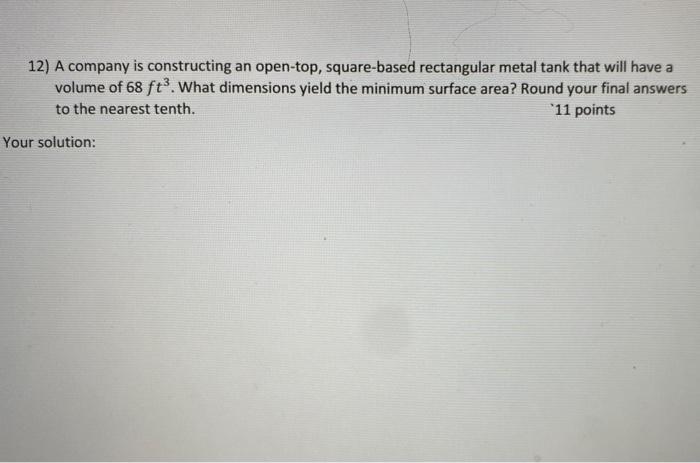 Solved 12) A company is constructing an open-top, | Chegg.com