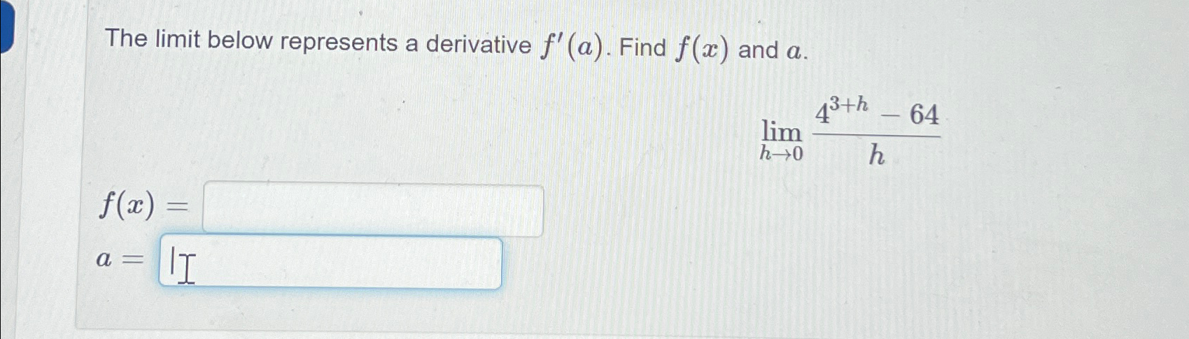Solved The limit below represents a derivative f'(a). ﻿Find | Chegg.com