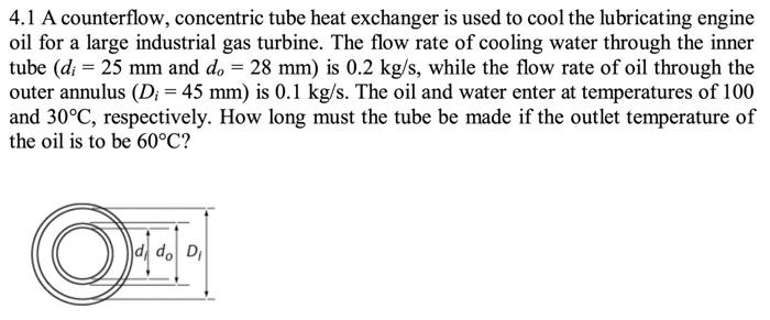 Solved 4.1 A counterflow, concentric tube heat exchanger is | Chegg.com