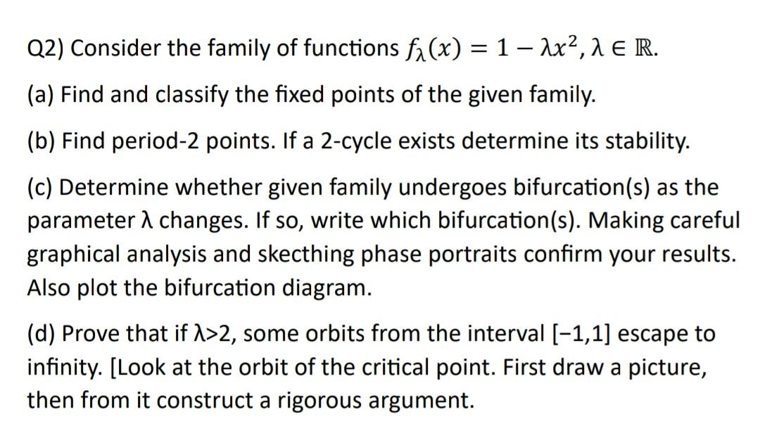 Solved Q2) Consider the family of functions fλ(x)=1−λx2,λ∈R. | Chegg.com