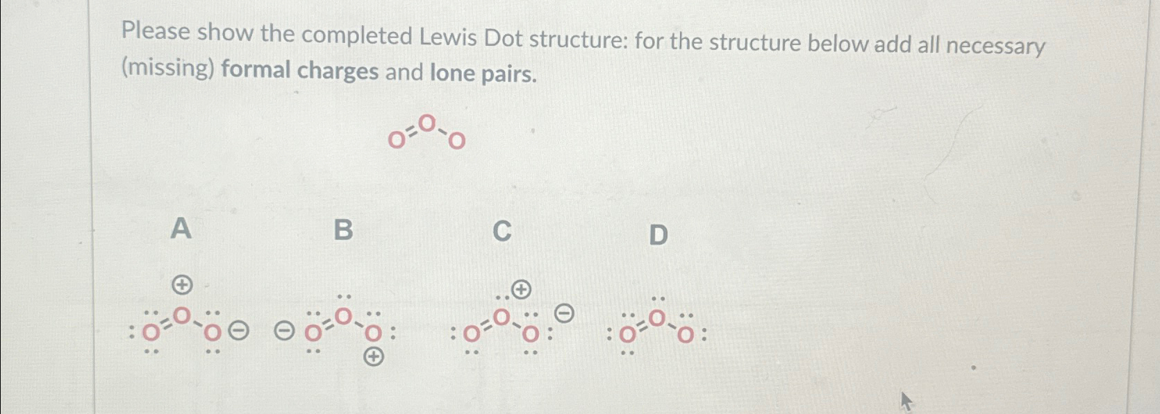 Solved Please show the completed Lewis Dot structure: for | Chegg.com