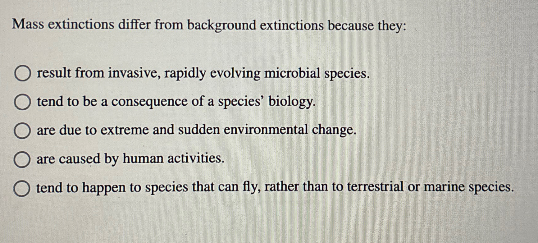 Solved Mass extinctions differ from background extinctions | Chegg.com
