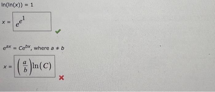 Solved ln(ln(x))=1 x= eax=Cebx, where a =x=(ba)ln(C) | Chegg.com
