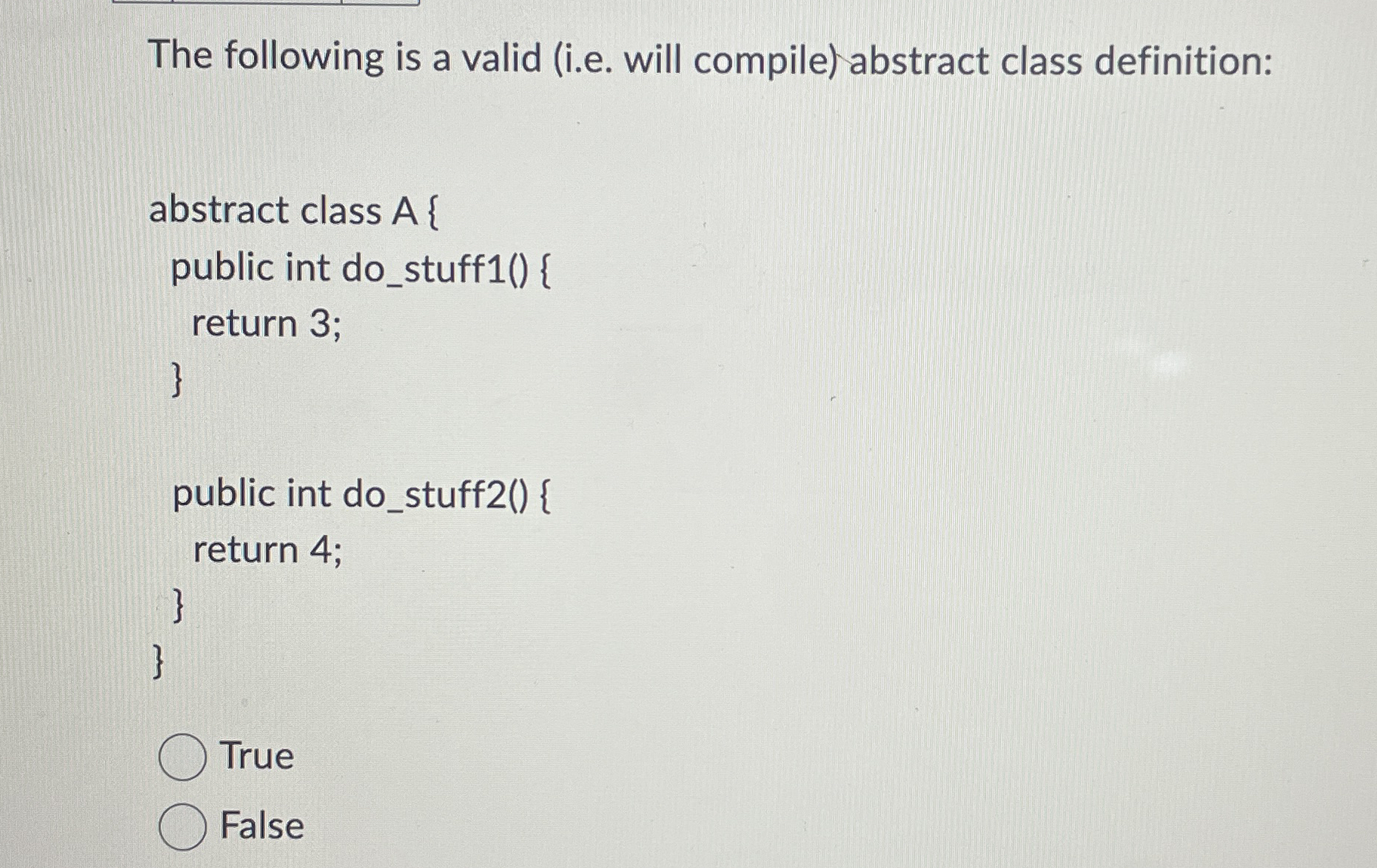 Solved The following is a valid (i.e. ﻿will compile) | Chegg.com