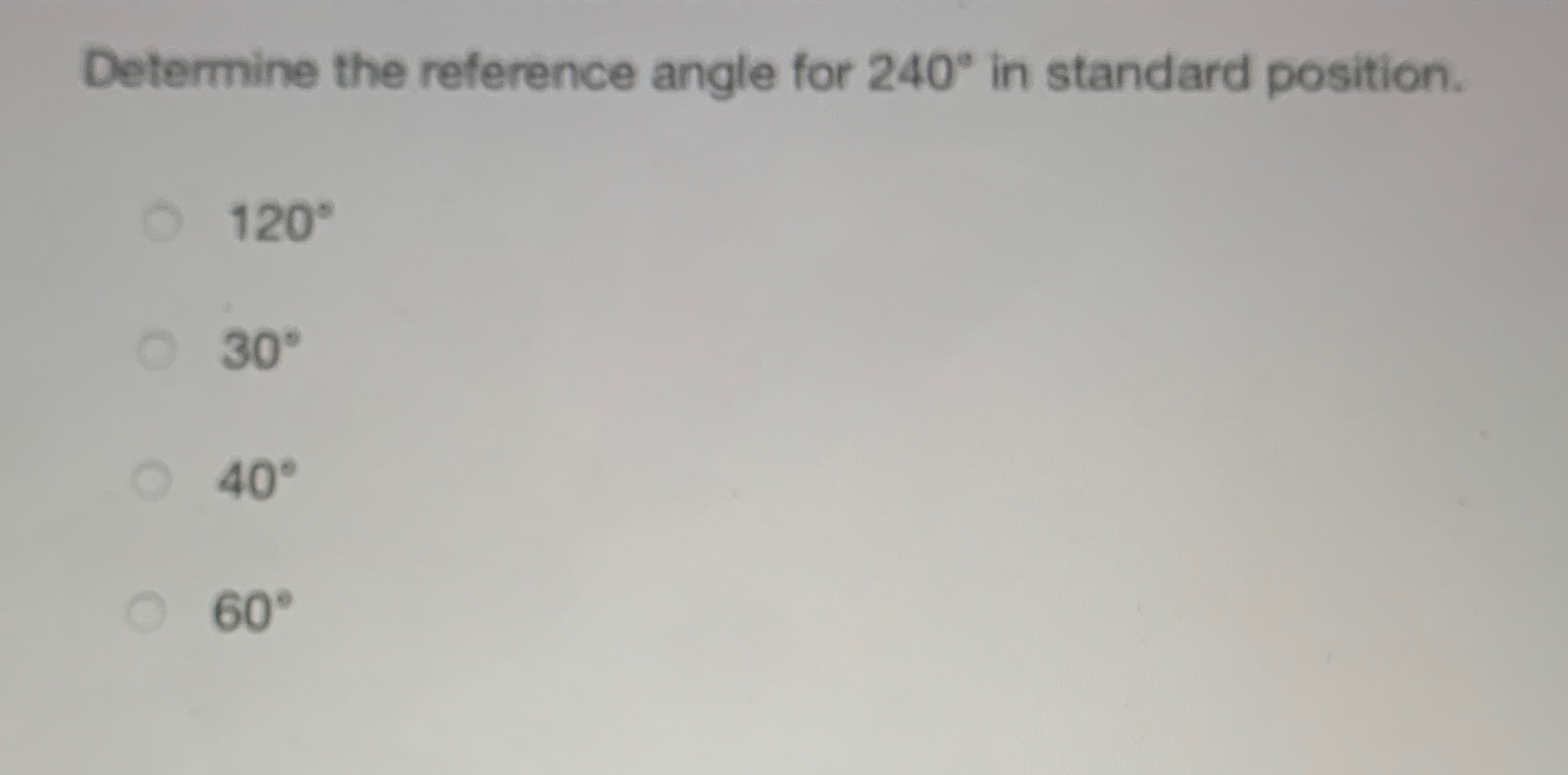 Solved Determine the reference angle for 240° ﻿in standard | Chegg.com