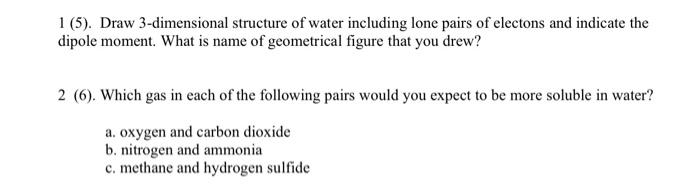Solved 1(5). Draw 3-dimensional structure of water including | Chegg.com