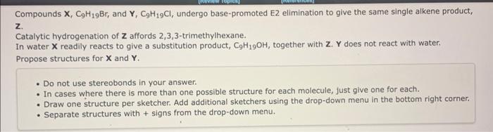 Solved Compounds X,C9H19Br, and Y,C9H19Cl, undergo | Chegg.com