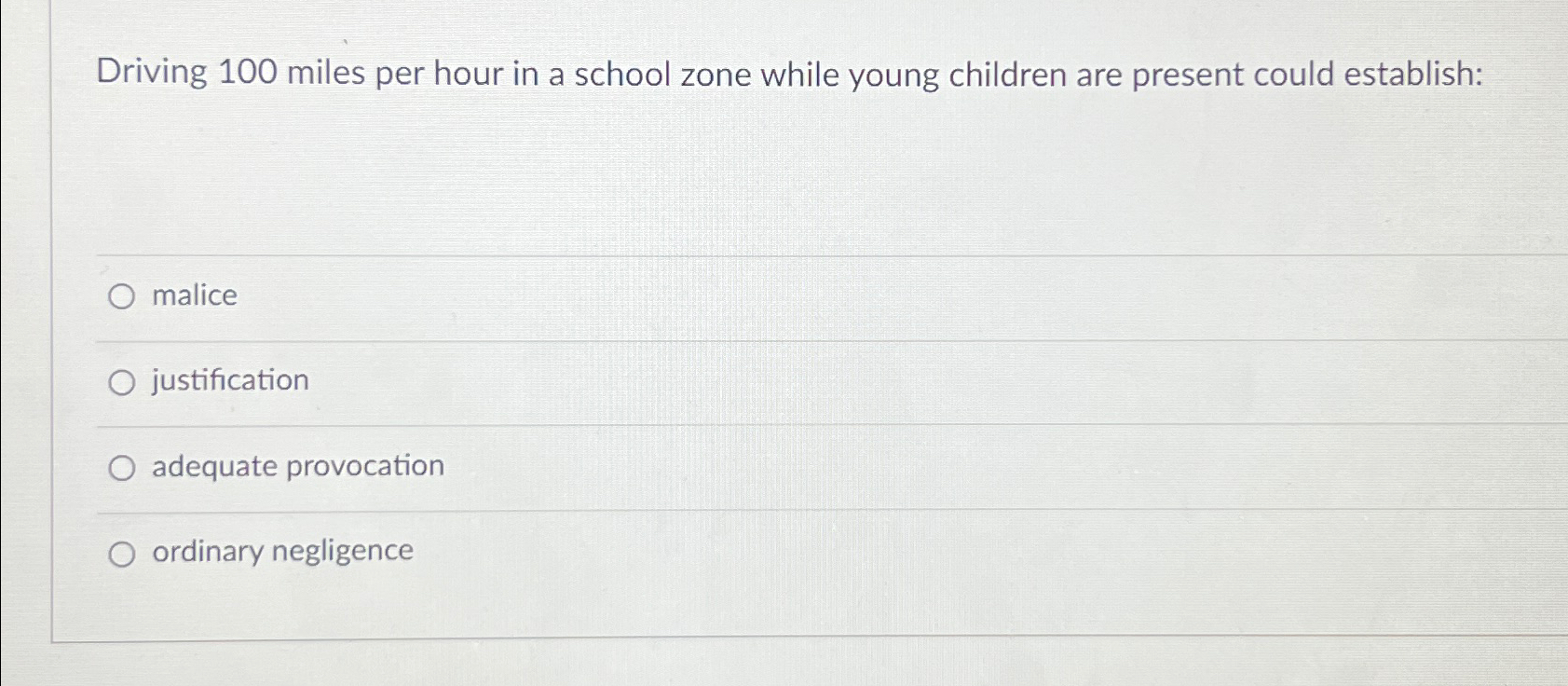 Solved Driving 100 ﻿miles per hour in a school zone while | Chegg.com