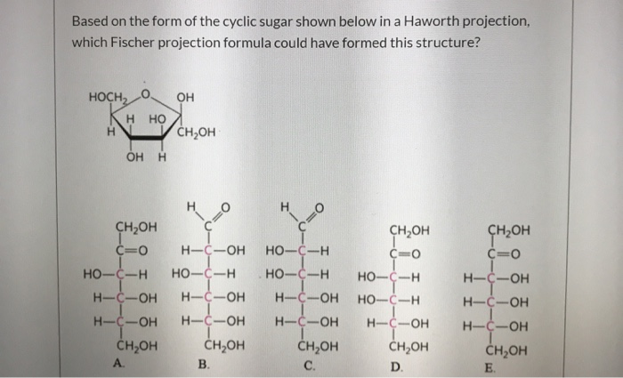 Solved Based on the form of the cyclic sugar shown below in | Chegg.com
