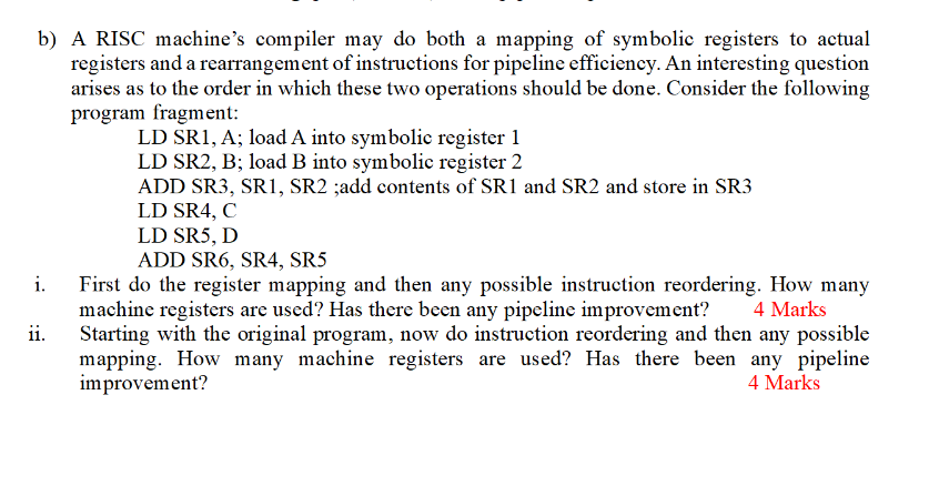 Solved b) ﻿A RISC machine's compiler may do both a mapping | Chegg.com