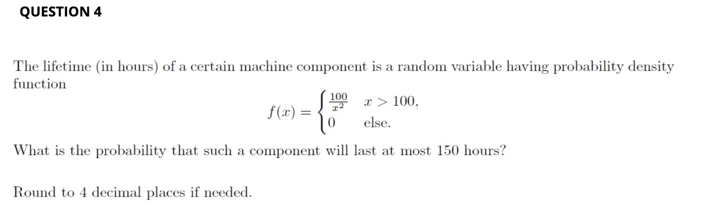 Solved QUESTION 4The lifetime (in hours) ﻿of a certain | Chegg.com