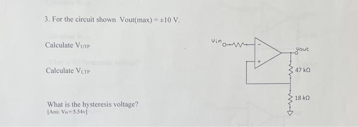 Solved 3. For the circuit shown Vout(max) =±10 V. Calculate | Chegg.com