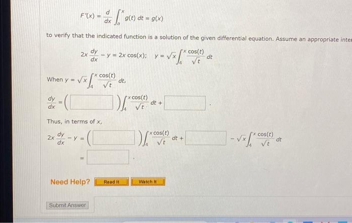 Solved F′(x)=dxd∫axg(t)dt=g(x) to verify that the indicated | Chegg.com