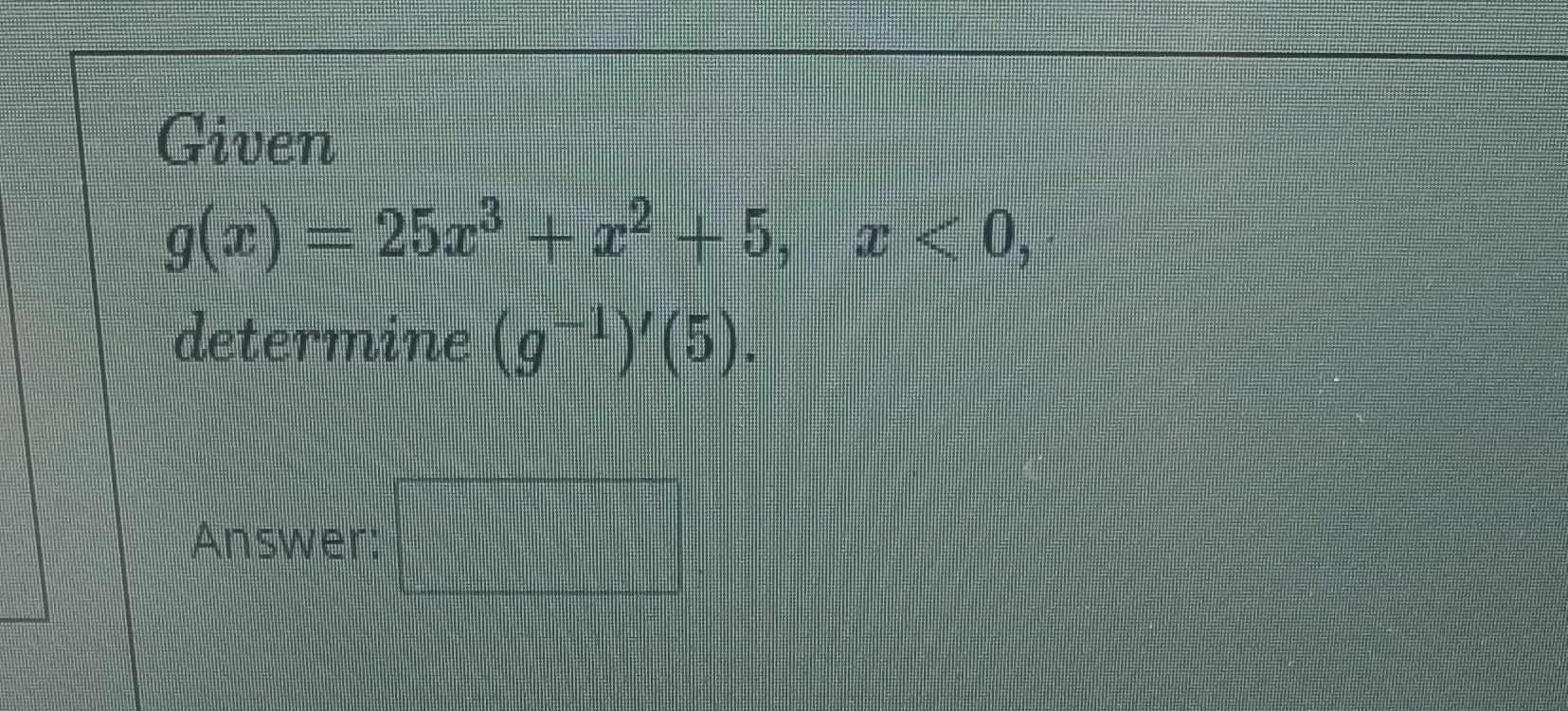 Solved Given g(x)=25x3+x2+5,x
