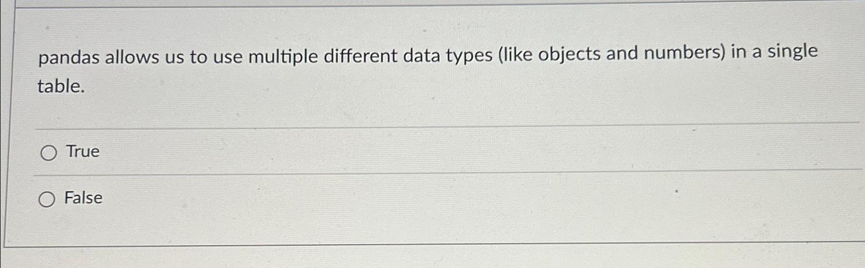 Solved pandas allows us to use multiple different data types | Chegg.com