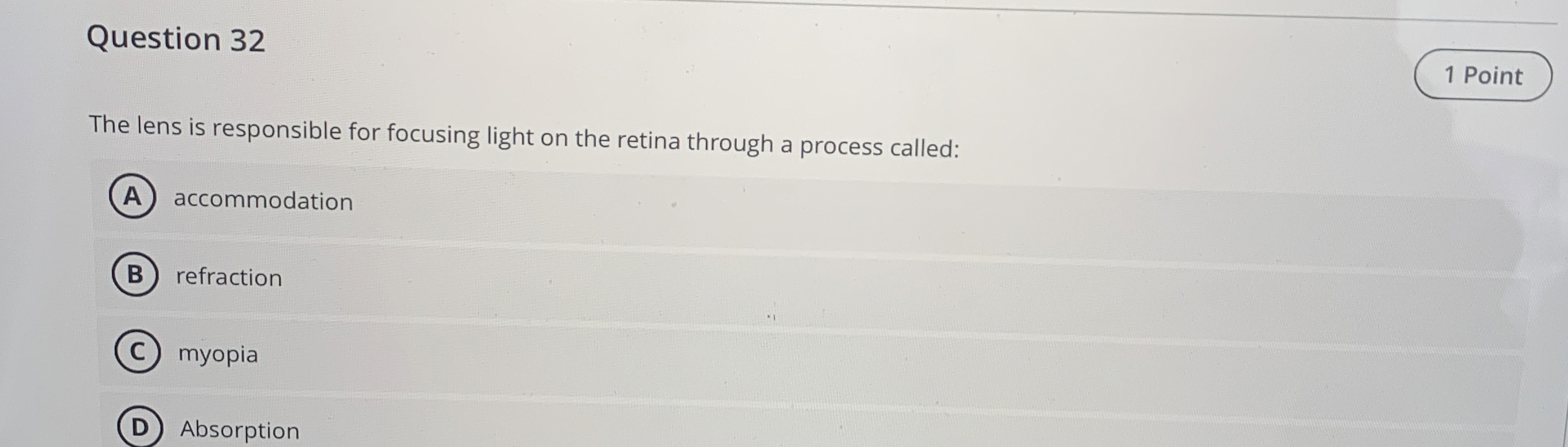Solved Question 32The lens is responsible for focusing light | Chegg.com