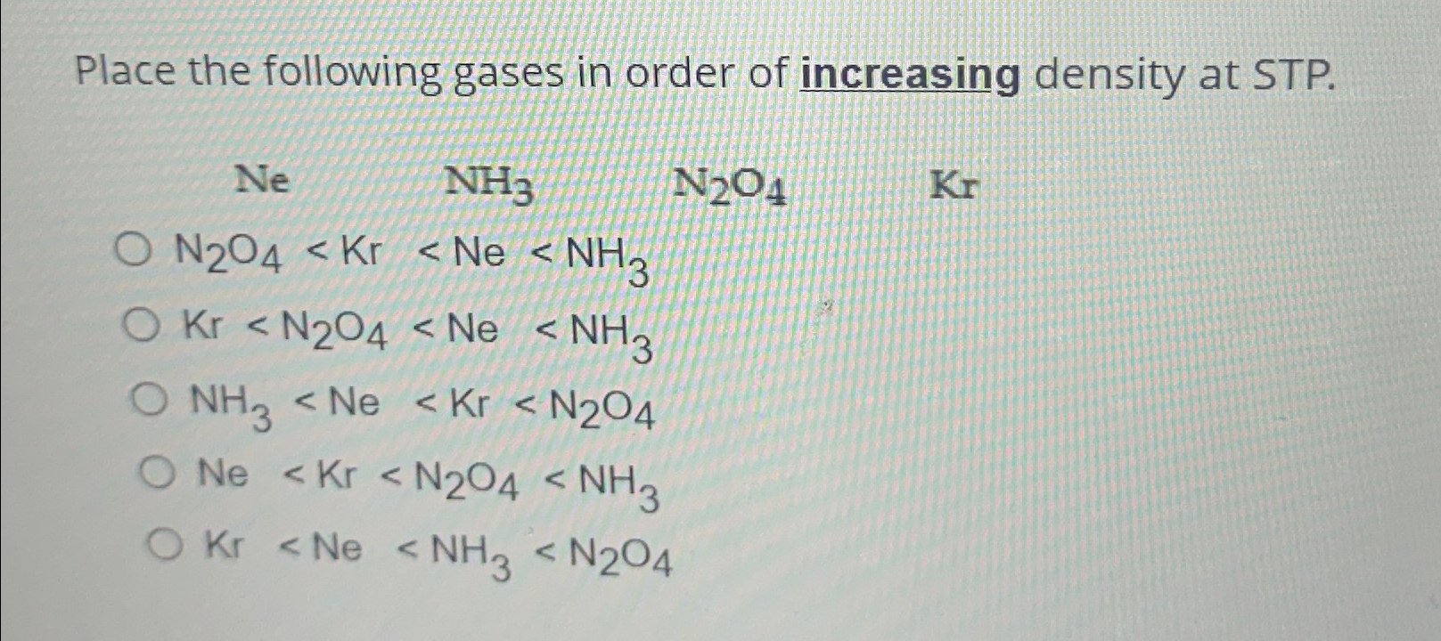 Solved Place the following gases in order of increasing | Chegg.com