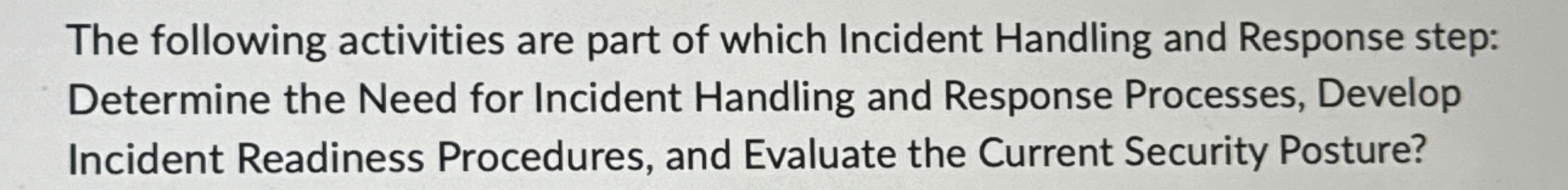 Solved The following activities are part of which Incident | Chegg.com