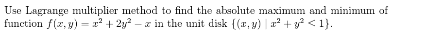 Solved Use Lagrange multiplier method to find the absolute | Chegg.com