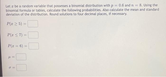 Solved Let a be a random variable that possesses a binomial | Chegg.com