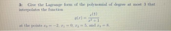 Solved 6: i: Use Neville's method to evaluate the polynomial | Chegg.com