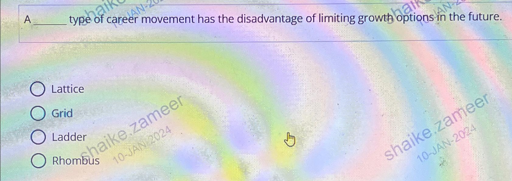 Solved type of career movement has the disadvantage of | Chegg.com