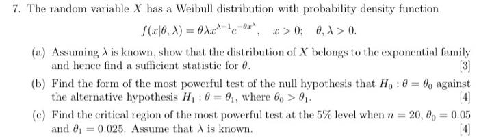 Solved a 7. The random variable X has a Weibull distribution | Chegg.com