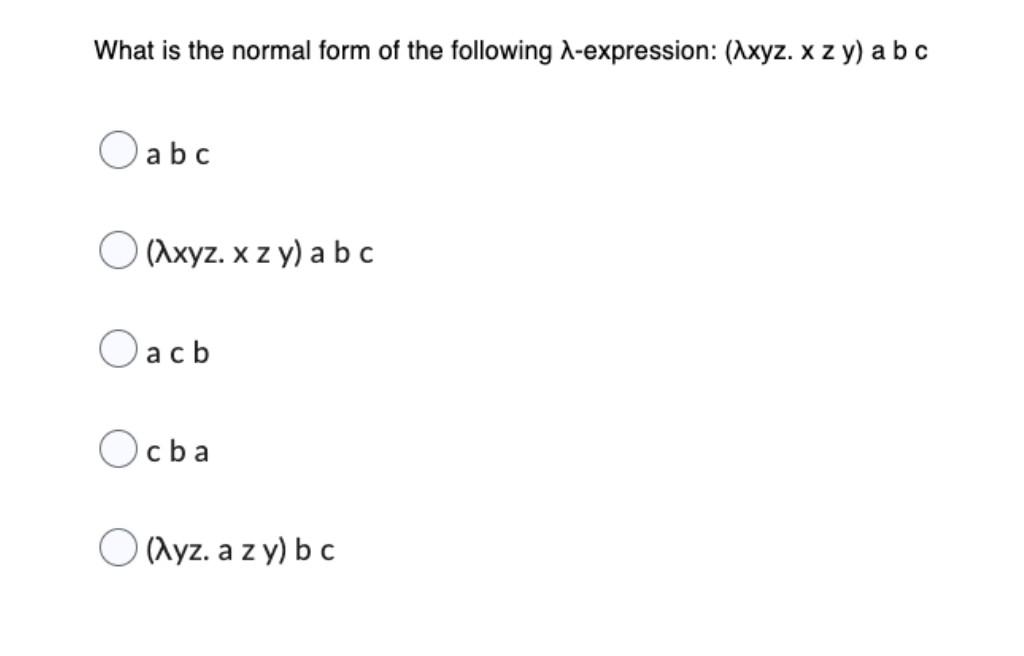Solved What is the normal form of the following | Chegg.com