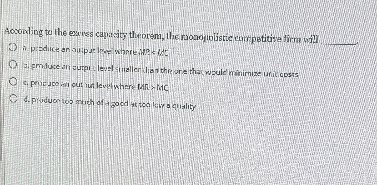 Solved According to the excess capacity theorem, the | Chegg.com