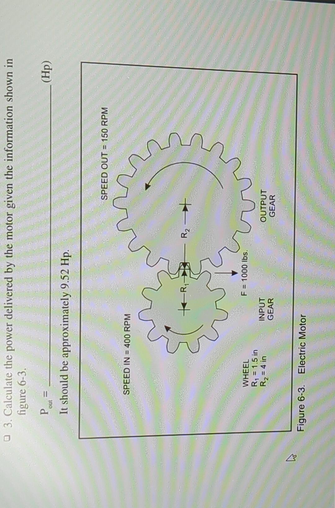 Solved 3. Calculate the power delivered by the motor given | Chegg.com