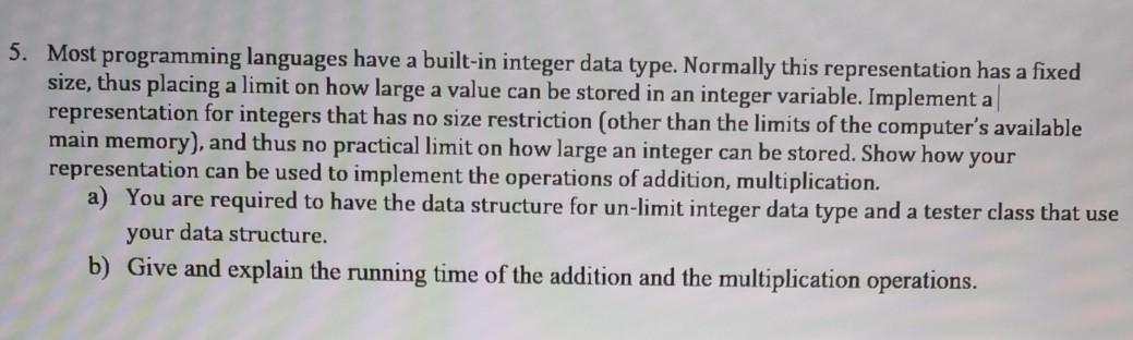 Solved 5. Most programming languages have a built-in integer | Chegg.com