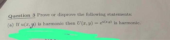 Solved Question 3 Prove or disprove the following | Chegg.com Solved Question 3 Prove or disprove the following | Chegg.com