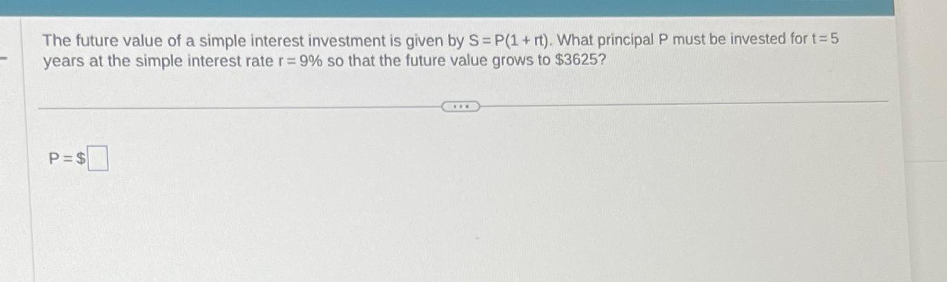 Solved The future value of a simple interest investment is | Chegg.com
