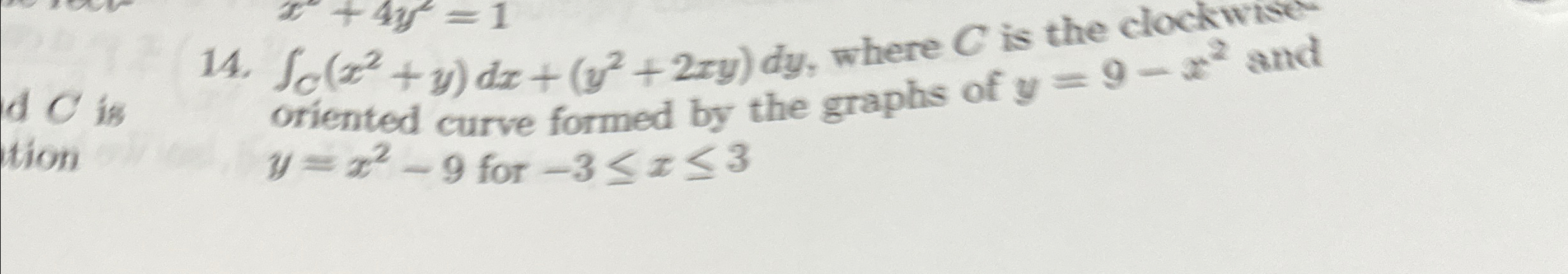 Solved ∫C﻿(x2+y)dx+(y2+2xy)dy, ﻿where C ﻿is the clockwise | Chegg.com