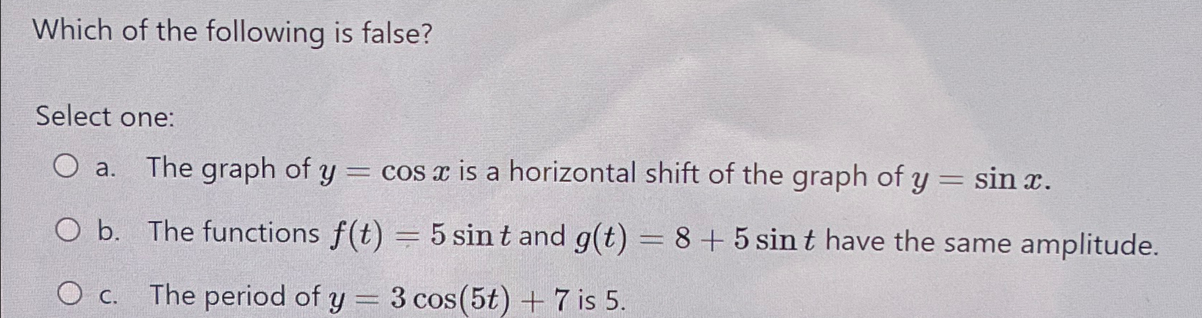 Solved Which of the following is false?Select one:a. ﻿The | Chegg.com