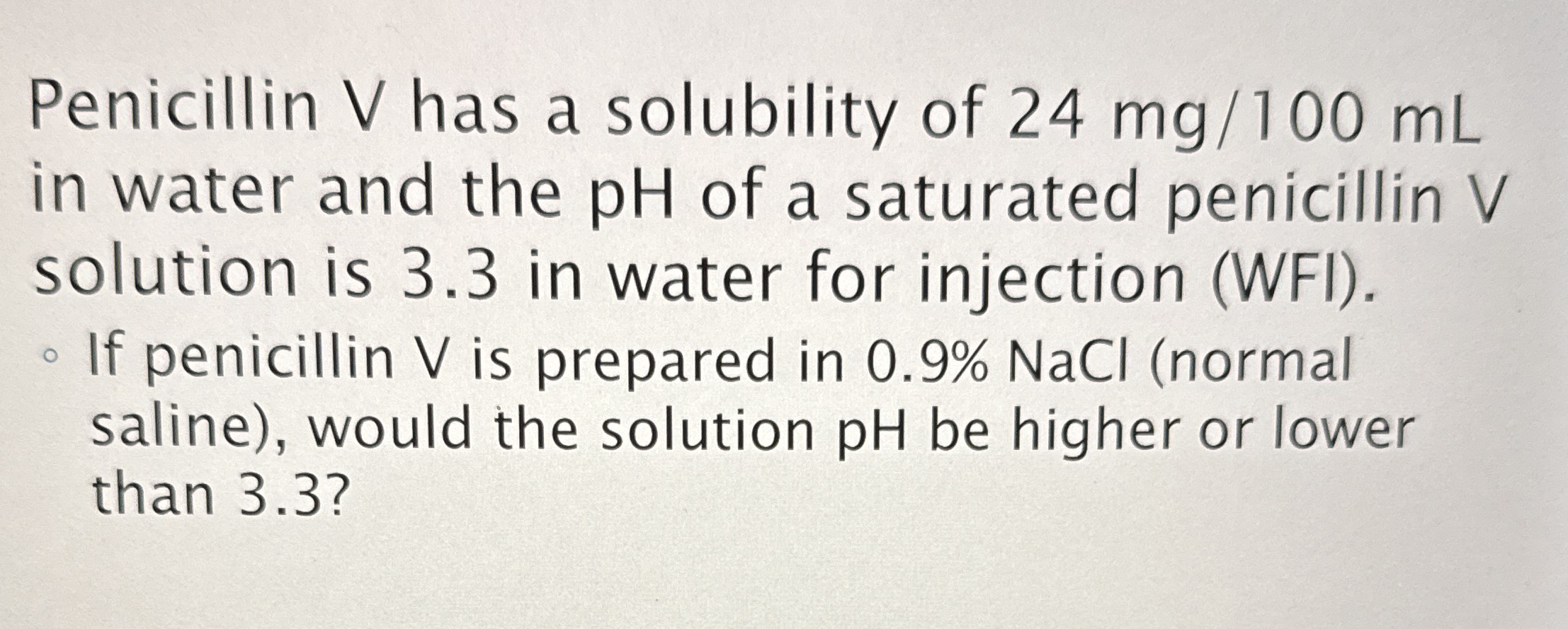 Solved Penicillin V has a solubility of 24mg100mLin water | Chegg.com