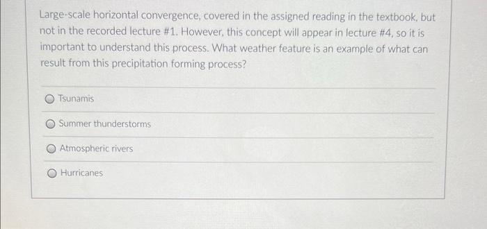 Solved Large-scale horizontal convergence, covered in the | Chegg.com