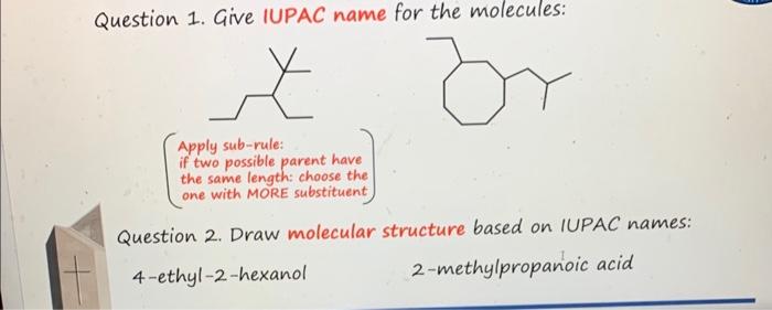 Solved Question 1. Give IUPAC name for the molecules: ⎝⎛ | Chegg.com