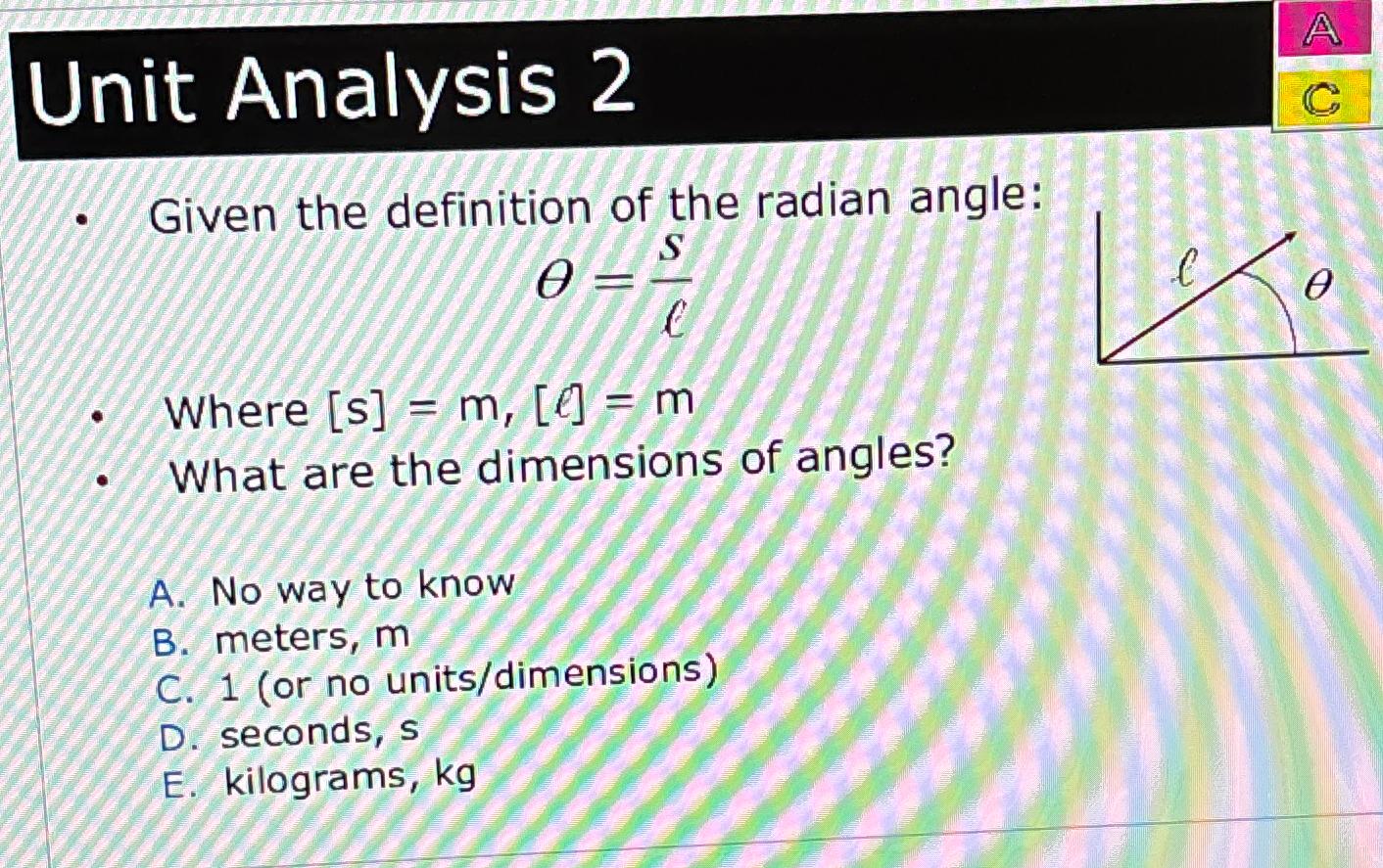 Solved Unit Analysis 2Given the definition of the radian | Chegg.com